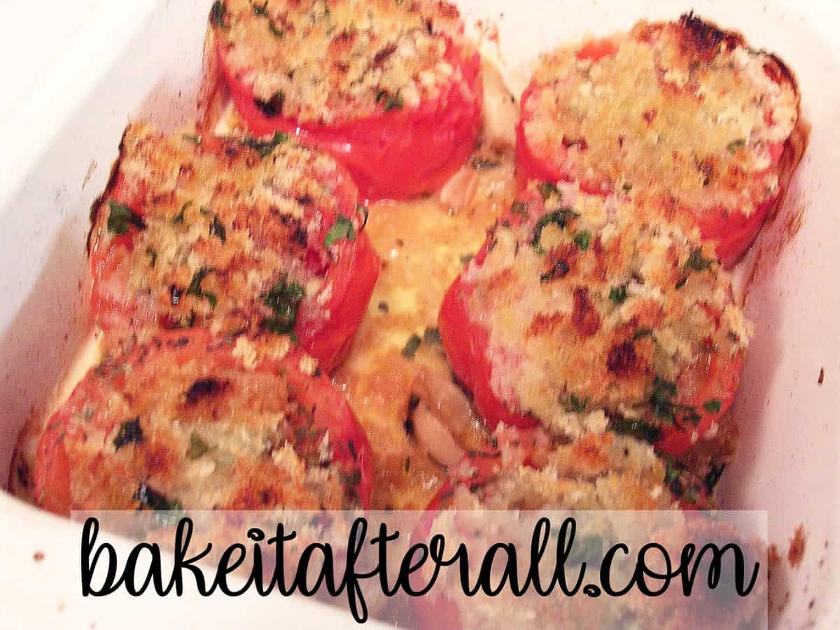 Tomates Provencales - You're Gonna Bake It After All