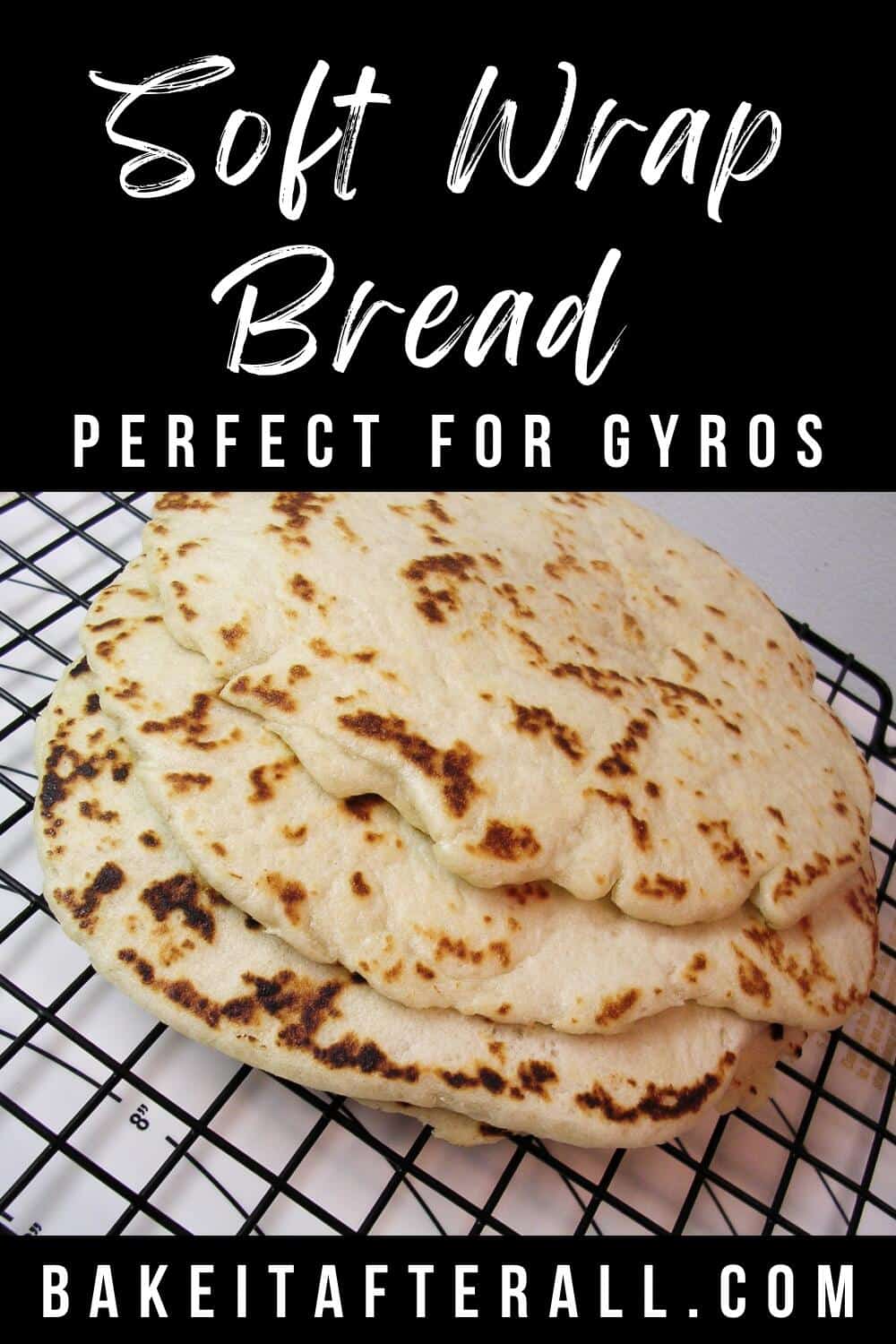 Soft Wrap Bread - You're Gonna Bake It After All