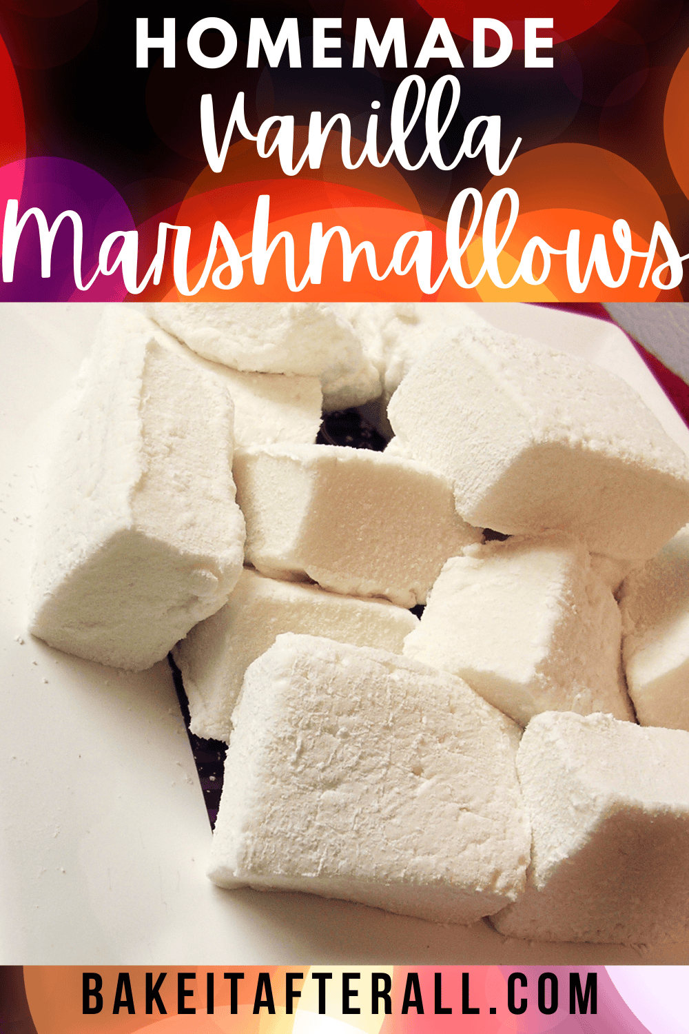 Homemade Marshmallows - You're Gonna Bake It After All