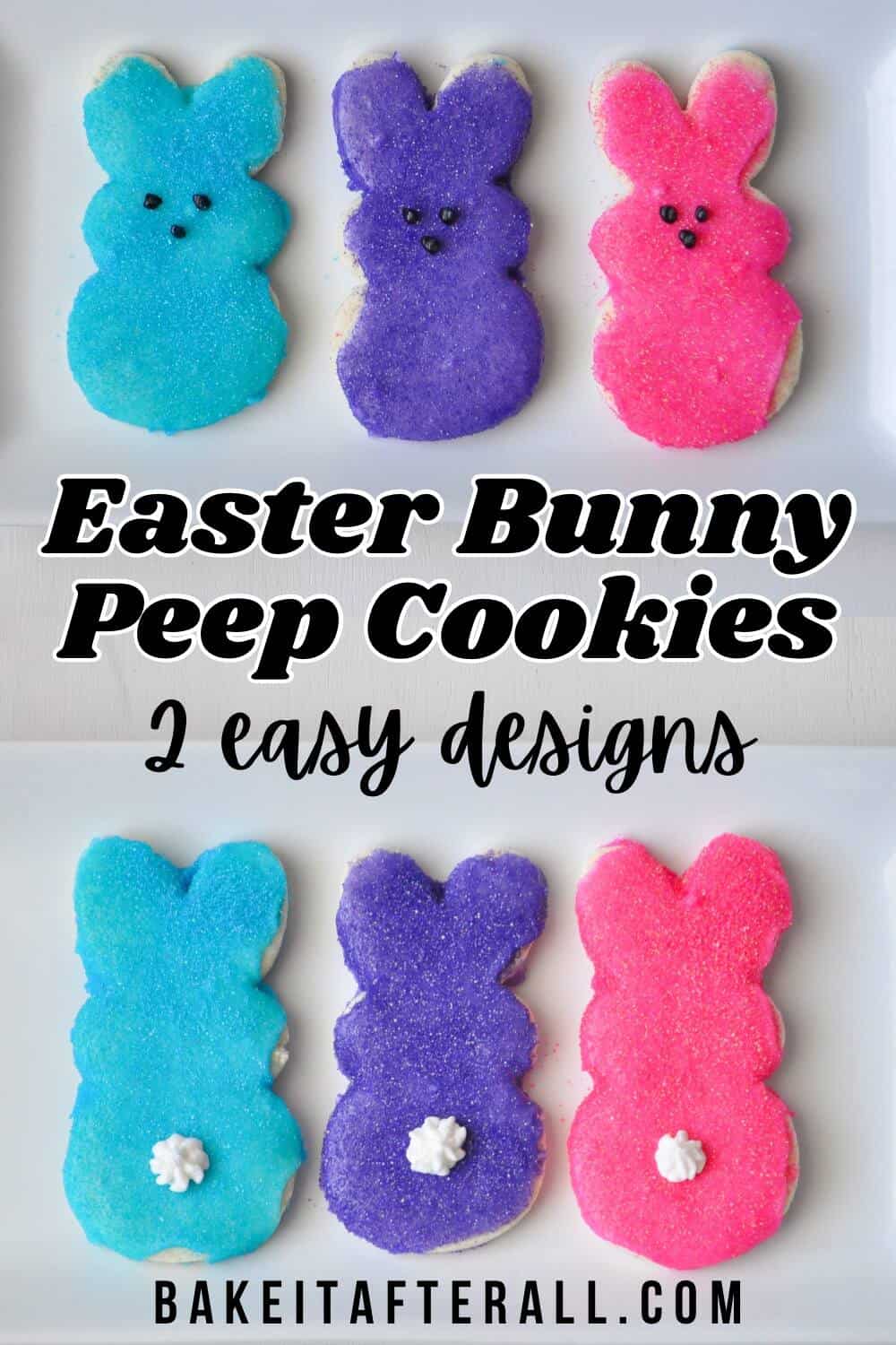 Easy Easter Bunny Peep Cookies - You're Gonna Bake It After All
