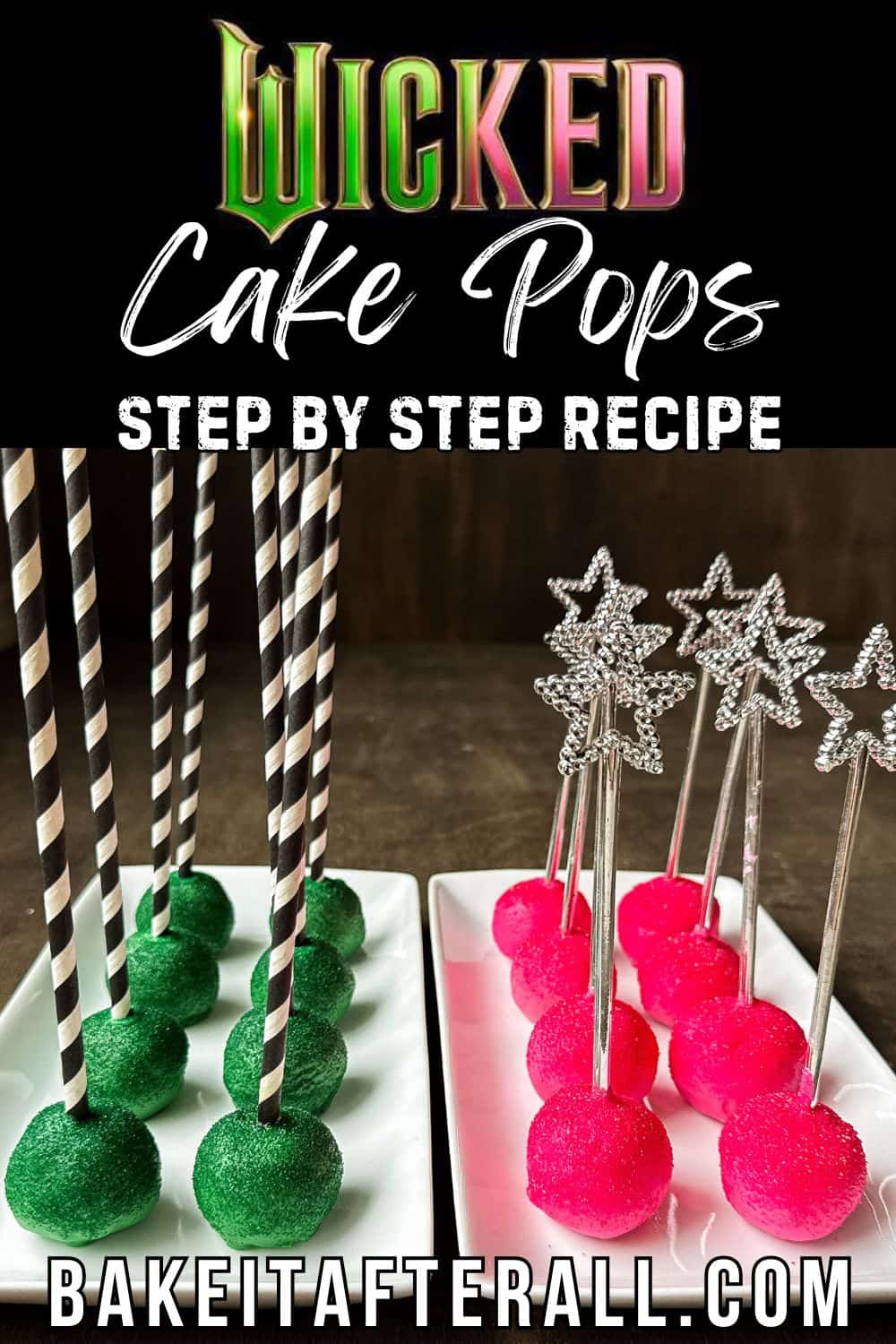 Wicked Cake Pops - You're Gonna Bake It After All